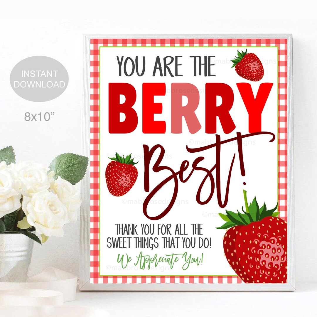 Strawberry Appreciation Sign, You Are the Berry Best, Teacher Staff ...