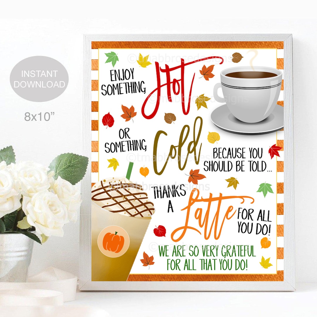 Fall Thanks a Latte for All You Do Printable Sign, Teacher Staff ...