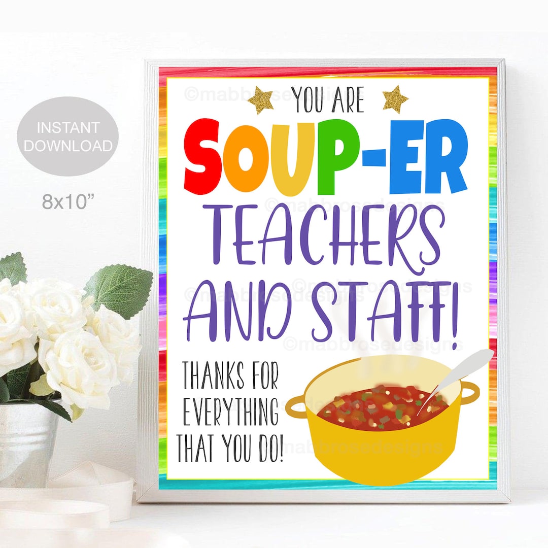 Soup Thank You Sign, Super Soup-er Staff, Staff Employee Teacher ...
