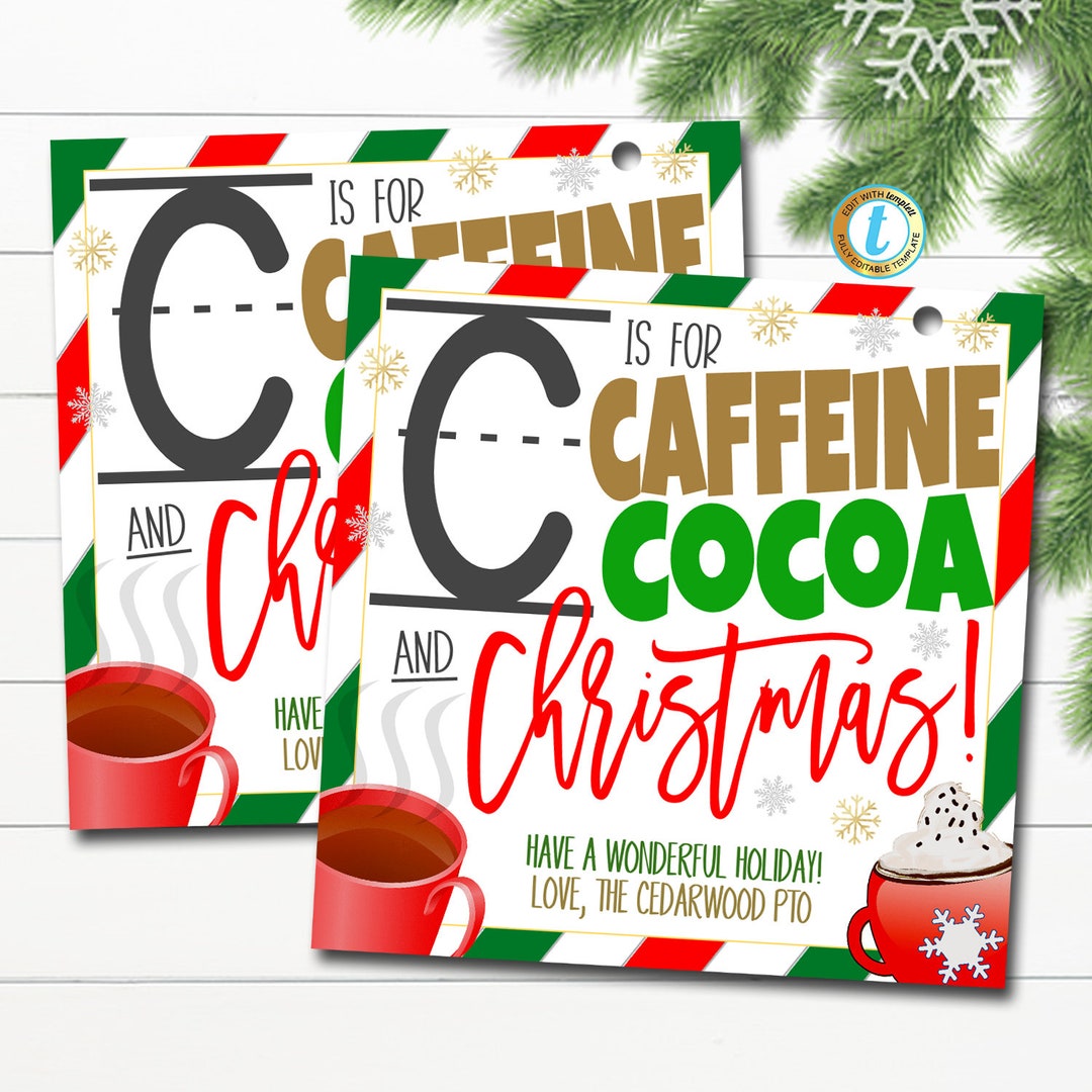 Christmas Teacher Gift Tags, C is for Caffeine and Cocoa, Teacher ...