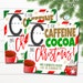 Christmas Teacher Gift Tags, C is for Caffeine and Cocoa, Teacher ...