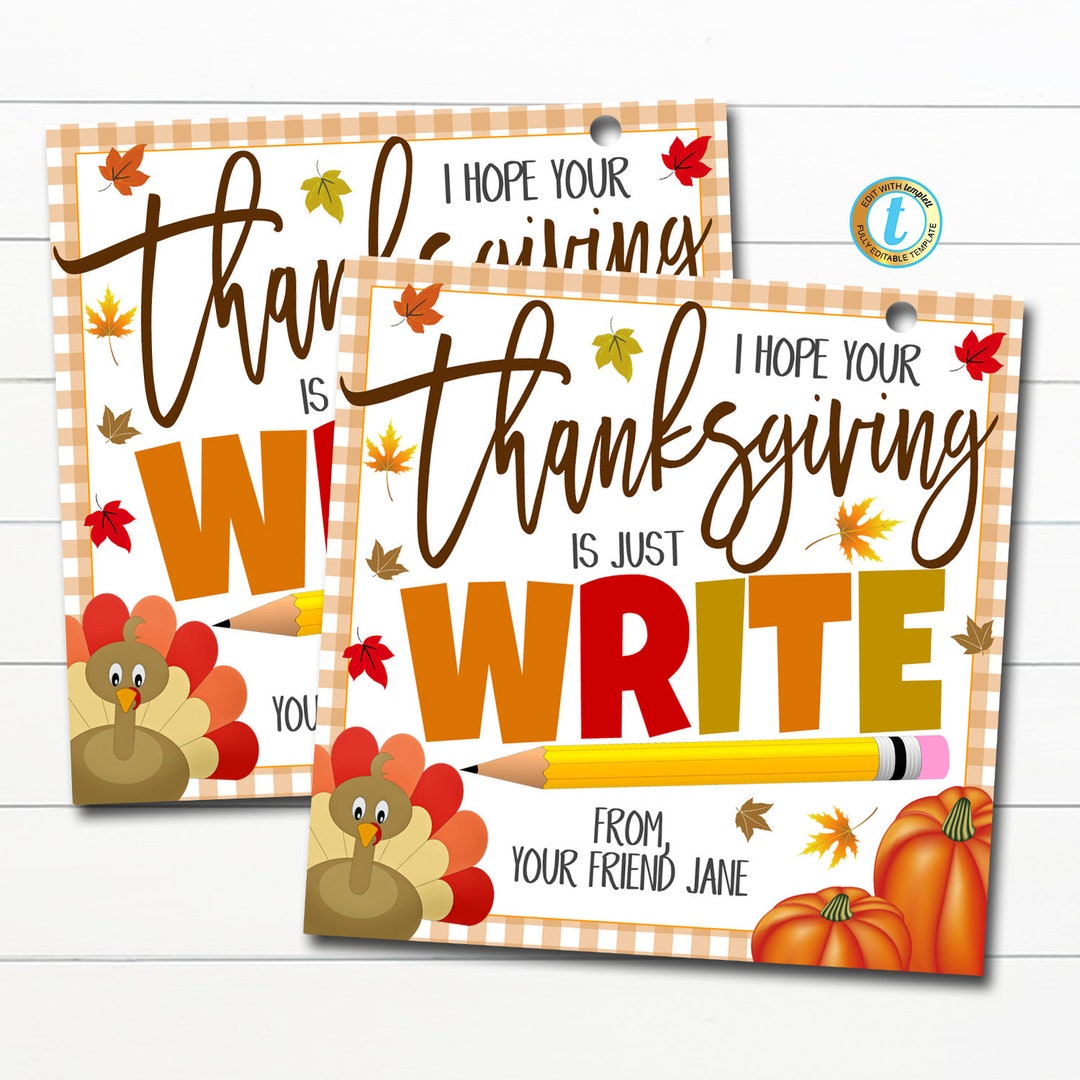Thanksgiving Pencil Gift Tags, Hope Your Thanksgiving is Just Write ...