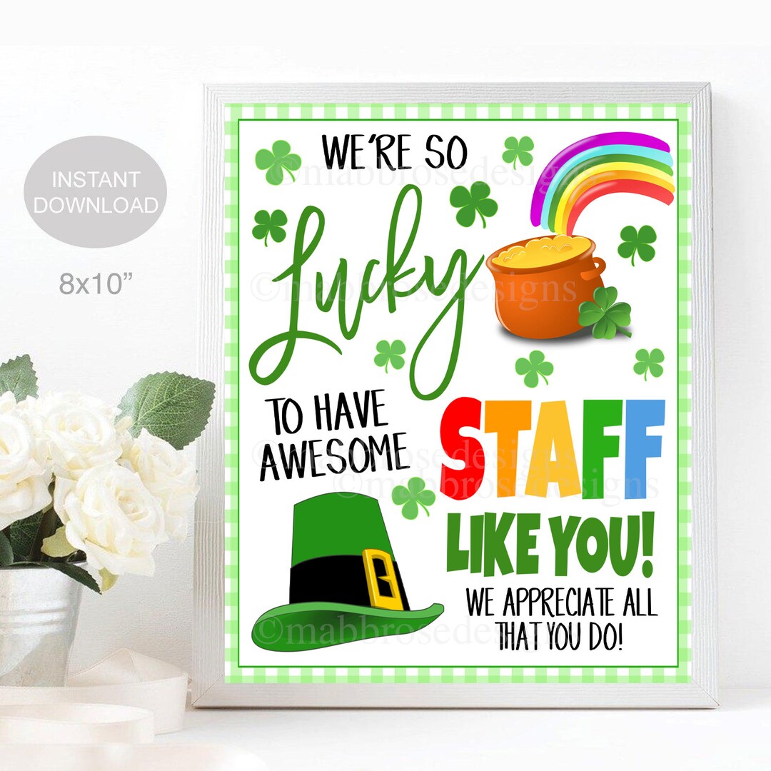 St. Patrick's Day Sign, Lucky to Have Staff Like You Shamrock Rainbow ...