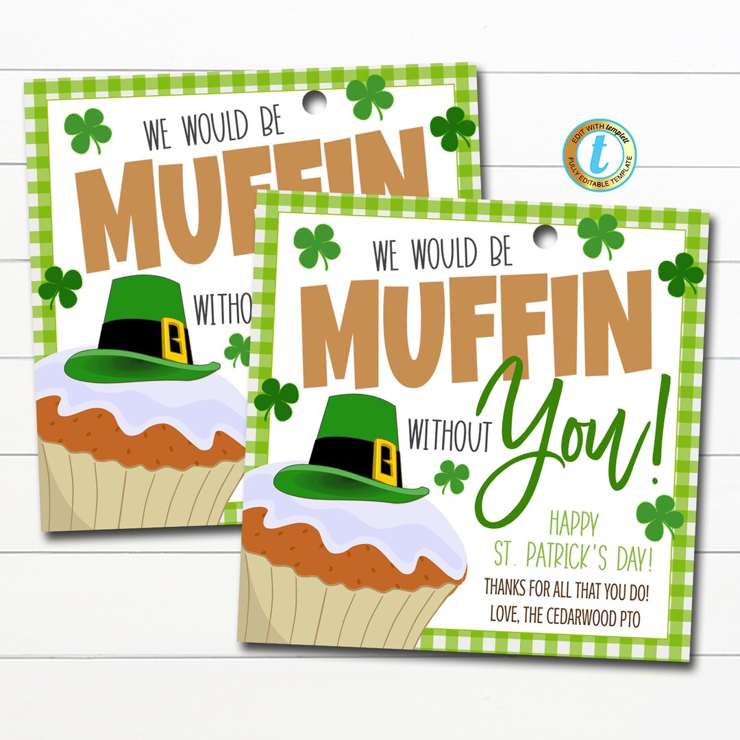 St. Patrick's Day Muffin Gift Tags, We Would Be Muffin Without You ...