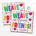 Valentine Loom Bracelet Gift Tags, I'm Glad Weave Become Friends, Girl ...