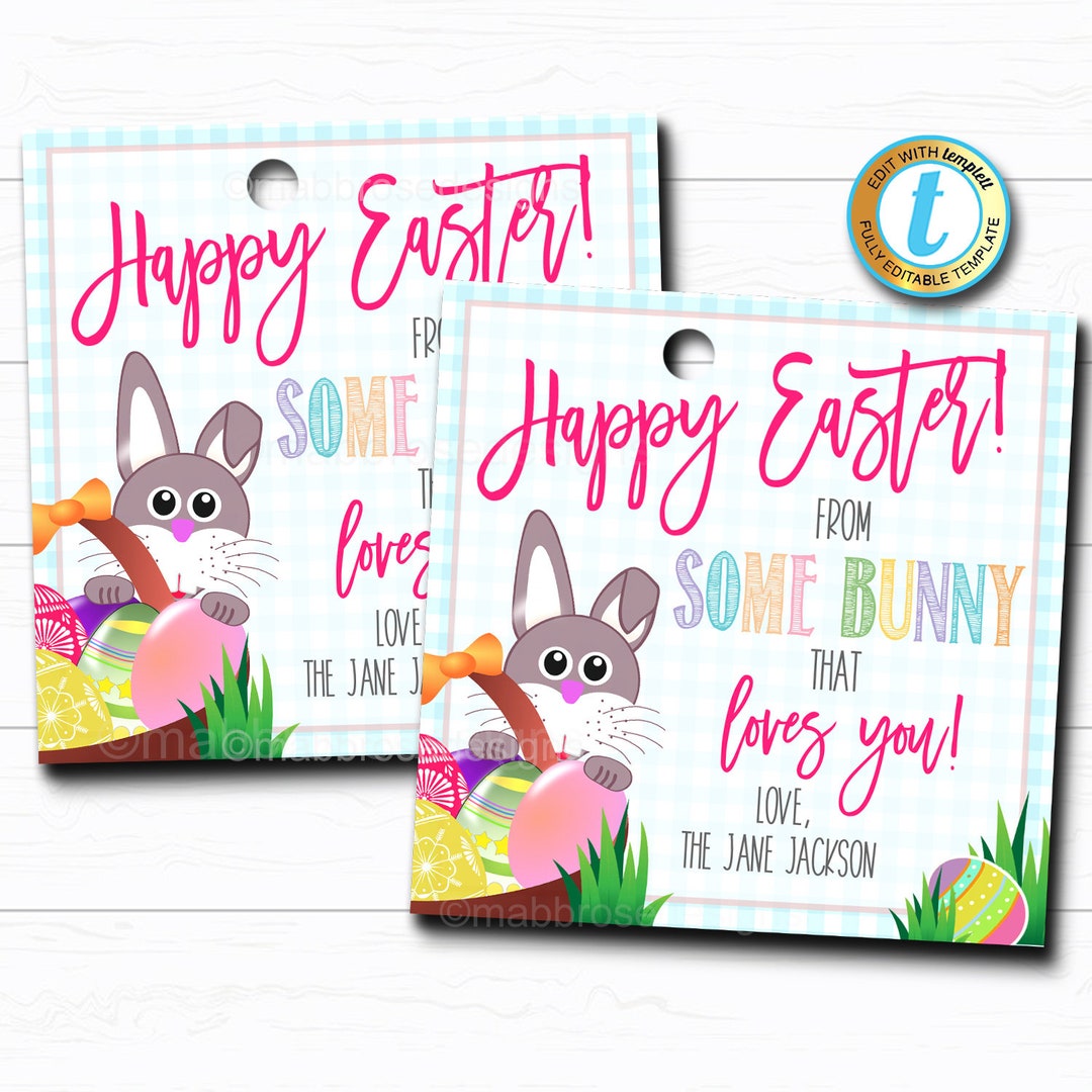 Easter Bunny Printable Gift Tags, Kids Easter Morning, Some Bunny Loves ...