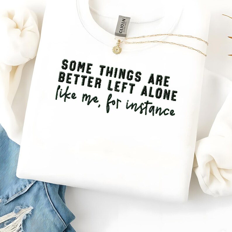 Some Things Are Better Left Alone Embroidery Download, Funny Introvert ...