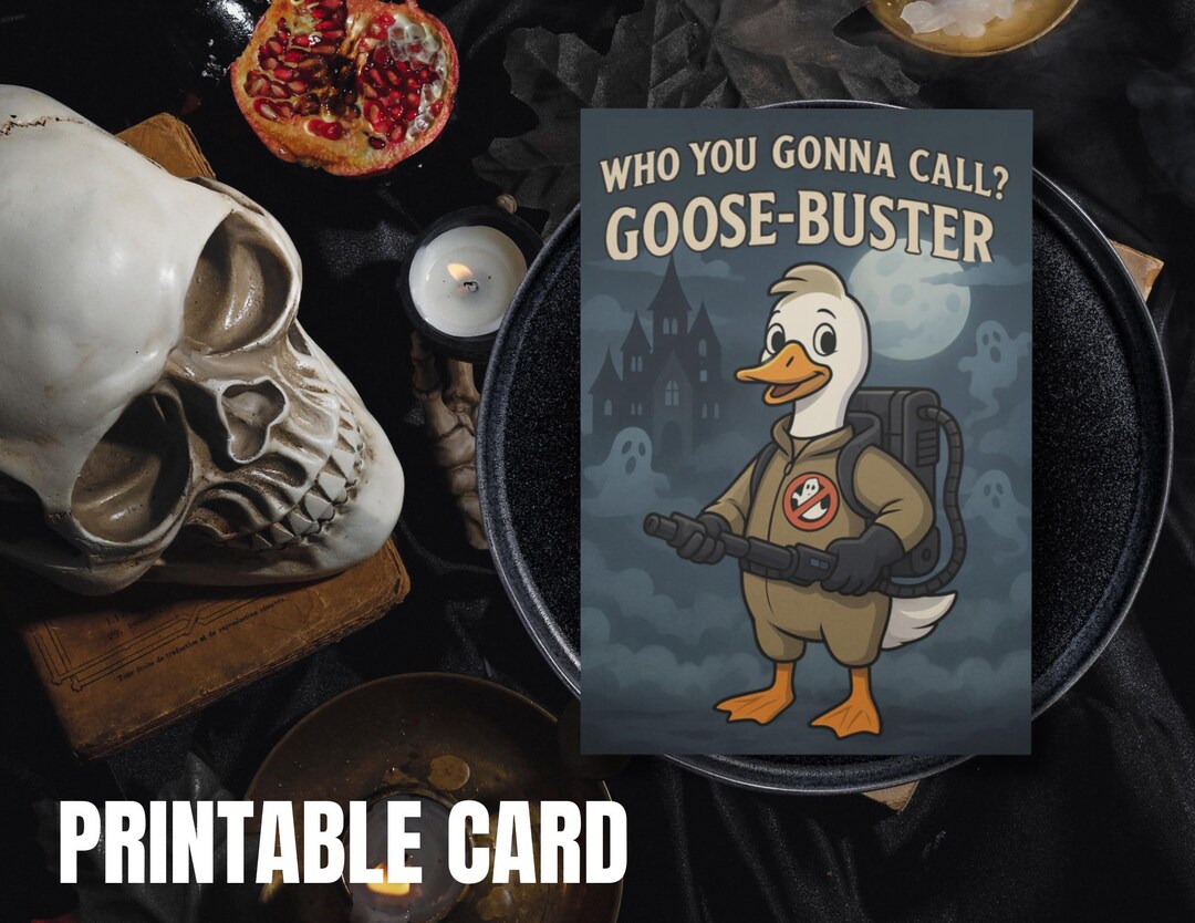 Goose‑buster Halloween Card • Printable Fold‑over Goose Ghost Hunter ...