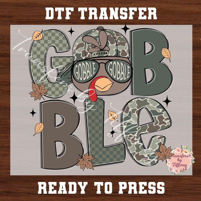 Gobble Boy/girl Turkey Camo DTF, Thanksgiving Gobble Turkey ...