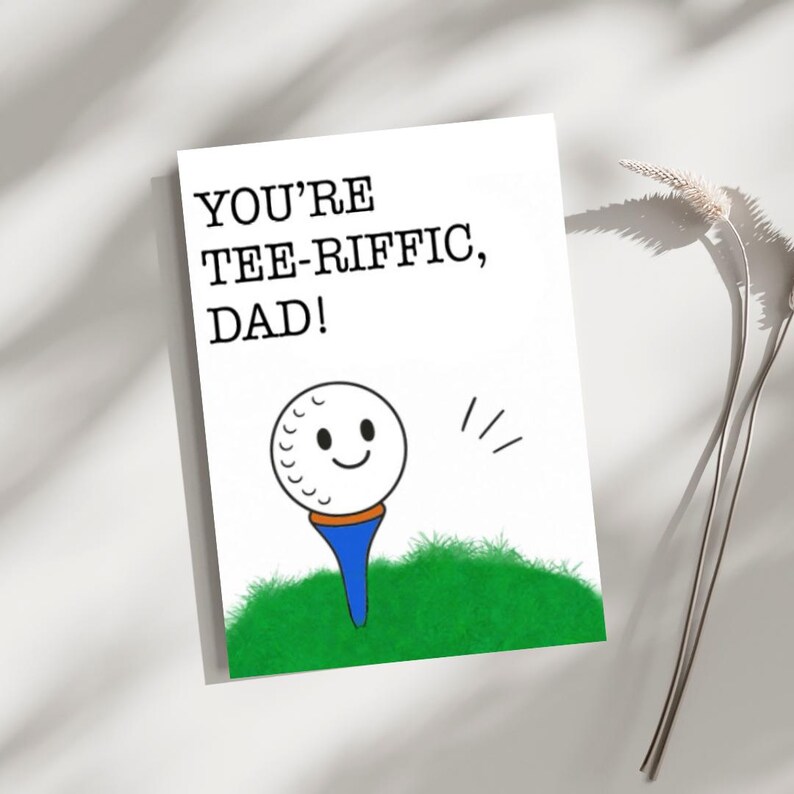 You’re Tee-rific, Dad! – Funny Father’s Day Golf Card | Cute Golf Pun ...
