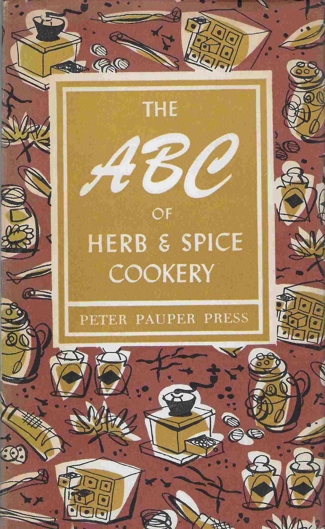 Vintage Mid-century Cookbook - the ABC of Herb and Spice Cookery ...