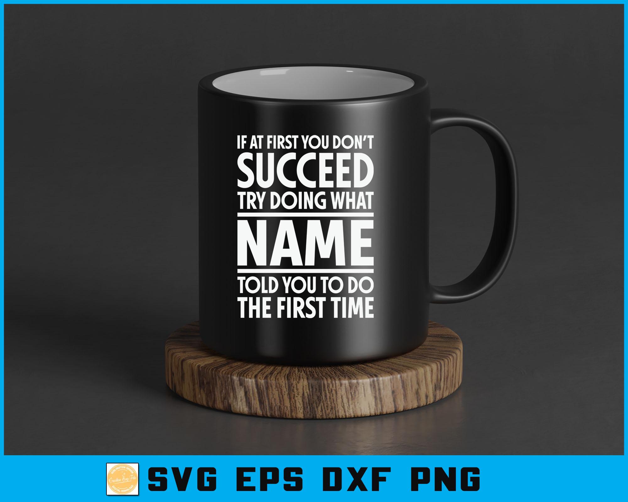 Funny Sarcastic Quote SVG: If at First You Don't Succeed (digital ...