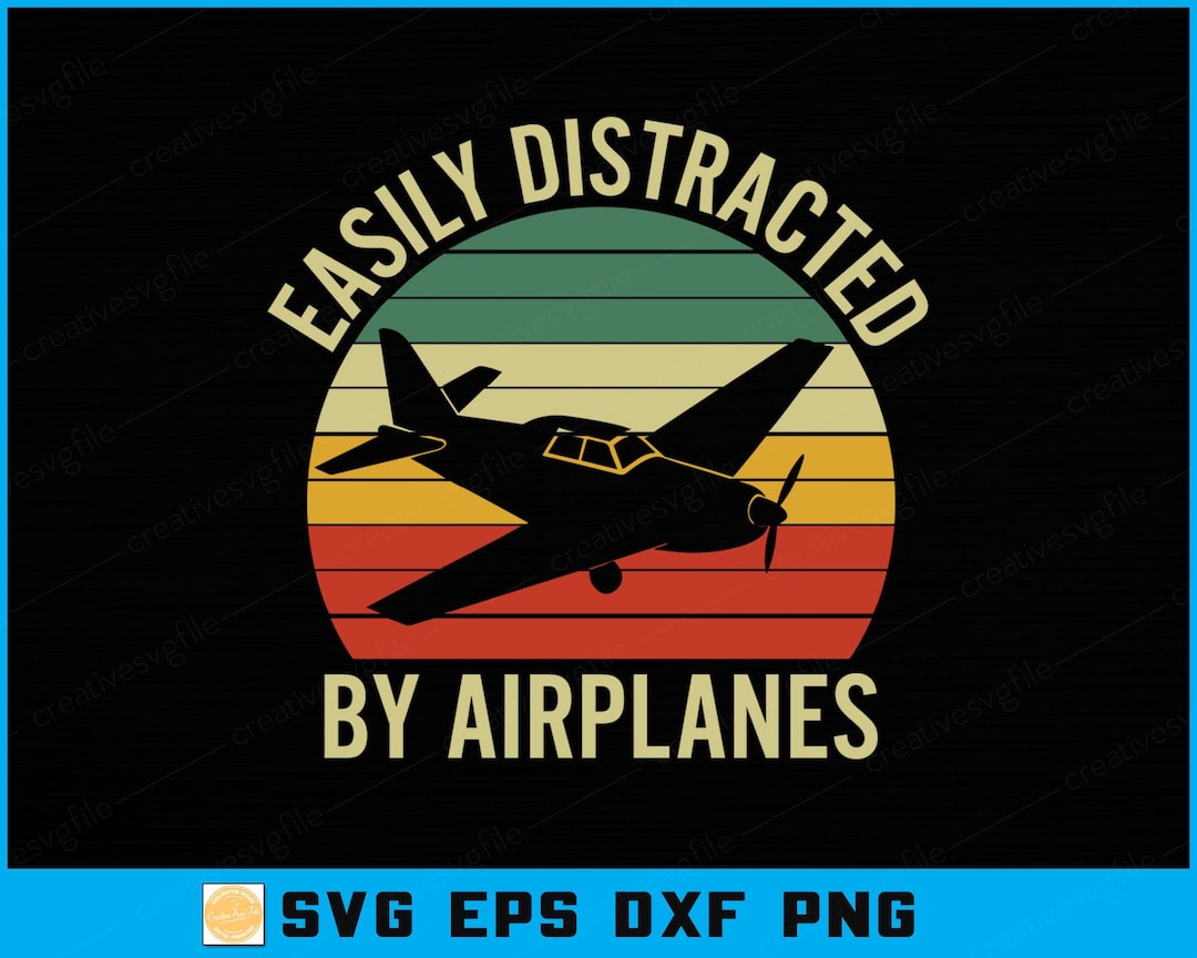 Easily Distracted by Airplanes SVG: Funny Pilot Gift (digital File) - Etsy