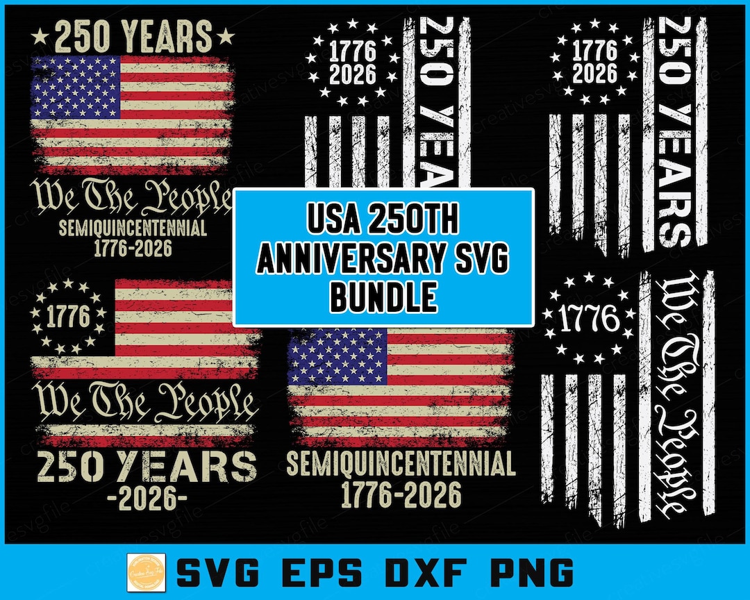 250th Anniversary 4th of July SVG Bundle (digital Download) - Etsy