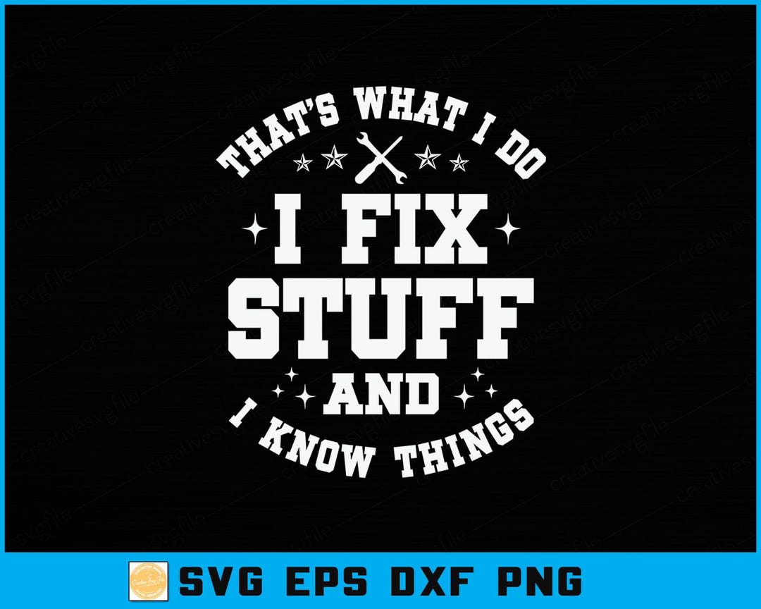 Funny Handyman SVG Design: I Fix Stuff, DIY Dad Shirt (digital Download ...