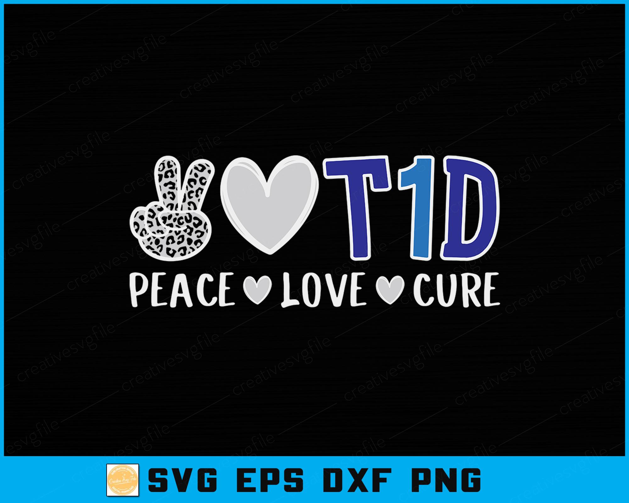 Peace Love Cure T1D SVG: Diabetes Awareness Design (digital Download ...