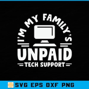 Unpaid Family Tech Support Svg - Etsy