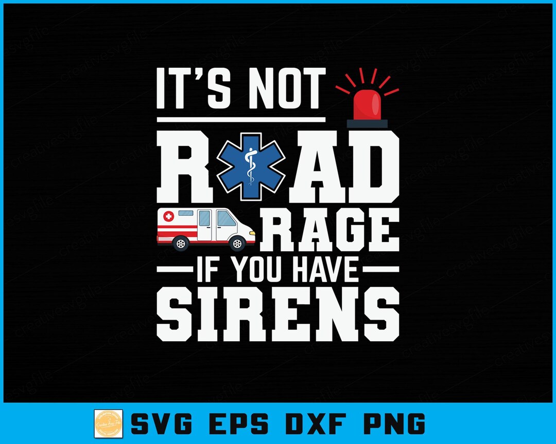 EMT Paramedic SVG: Funny Road Rage Cut File (digital Download for ...