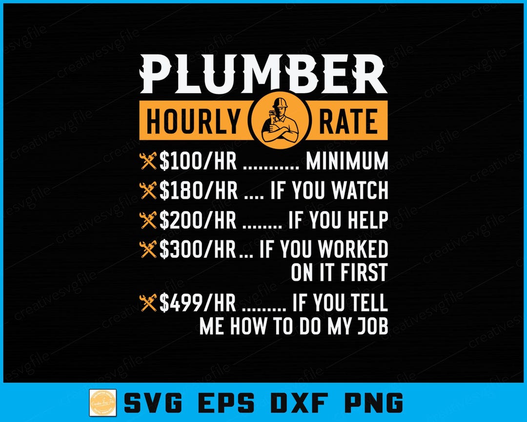 Funny Plumber Hourly Rate SVG: Father's Day Gift (digital File) - Etsy