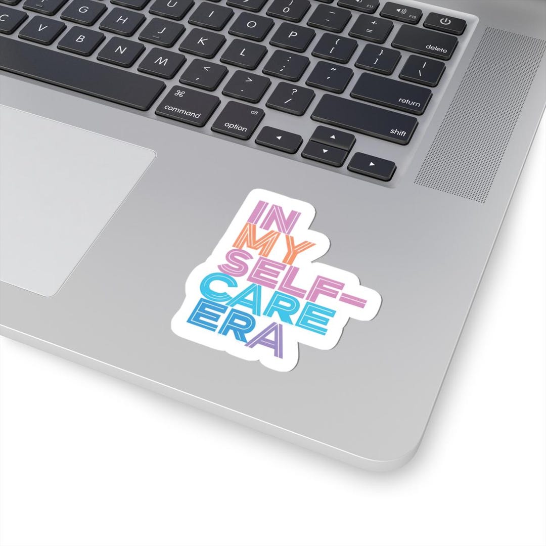 Colorful Self-care Era Sticker, Encouraging Wellness and Well-being ...
