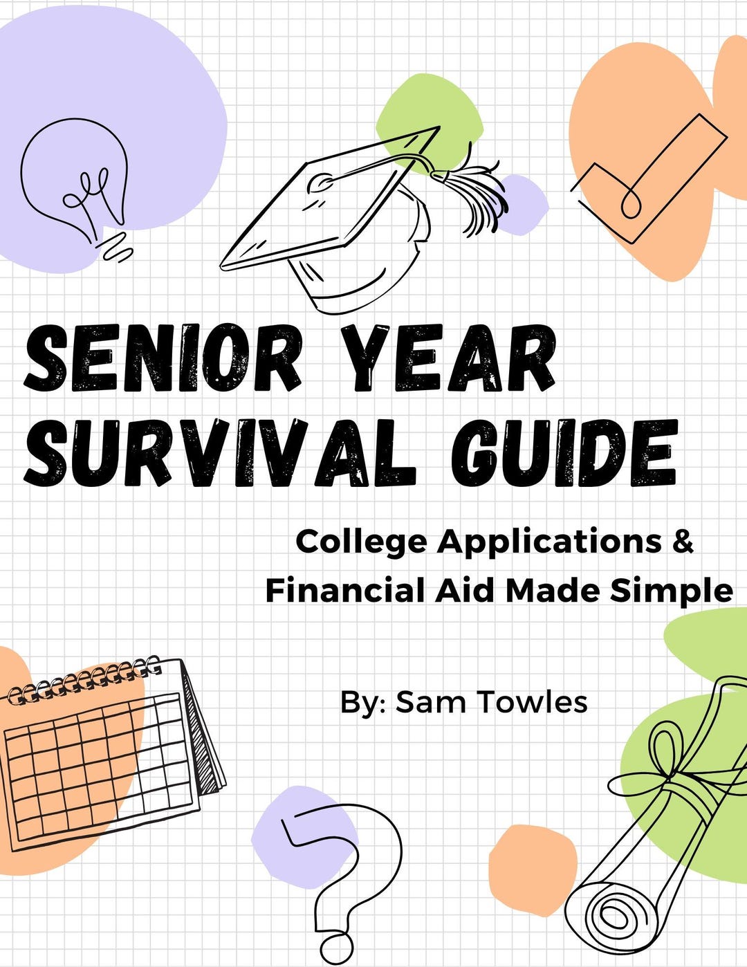 Senior Year Survival Guide - College Applications & Financial Aid Made ...