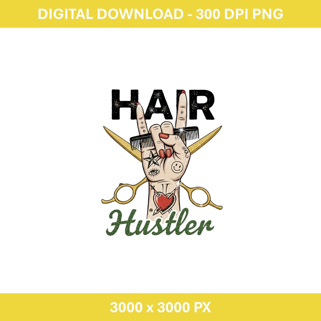 Hair Hustler PNG Hair Stylist Hand Drawn Design PNG File for ...