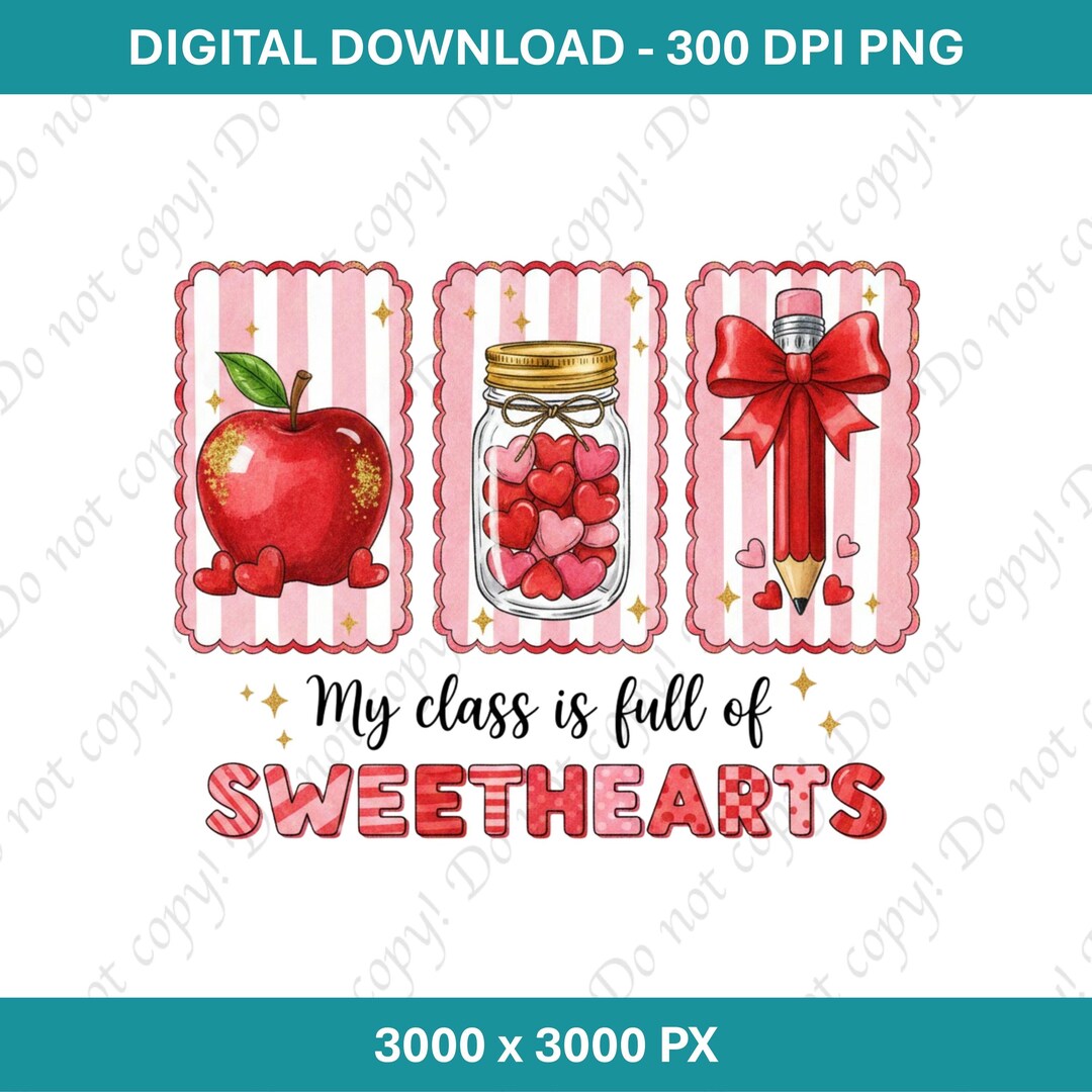 My Class is Full of Sweethearts PNG File Valentine Teacher Classroom ...