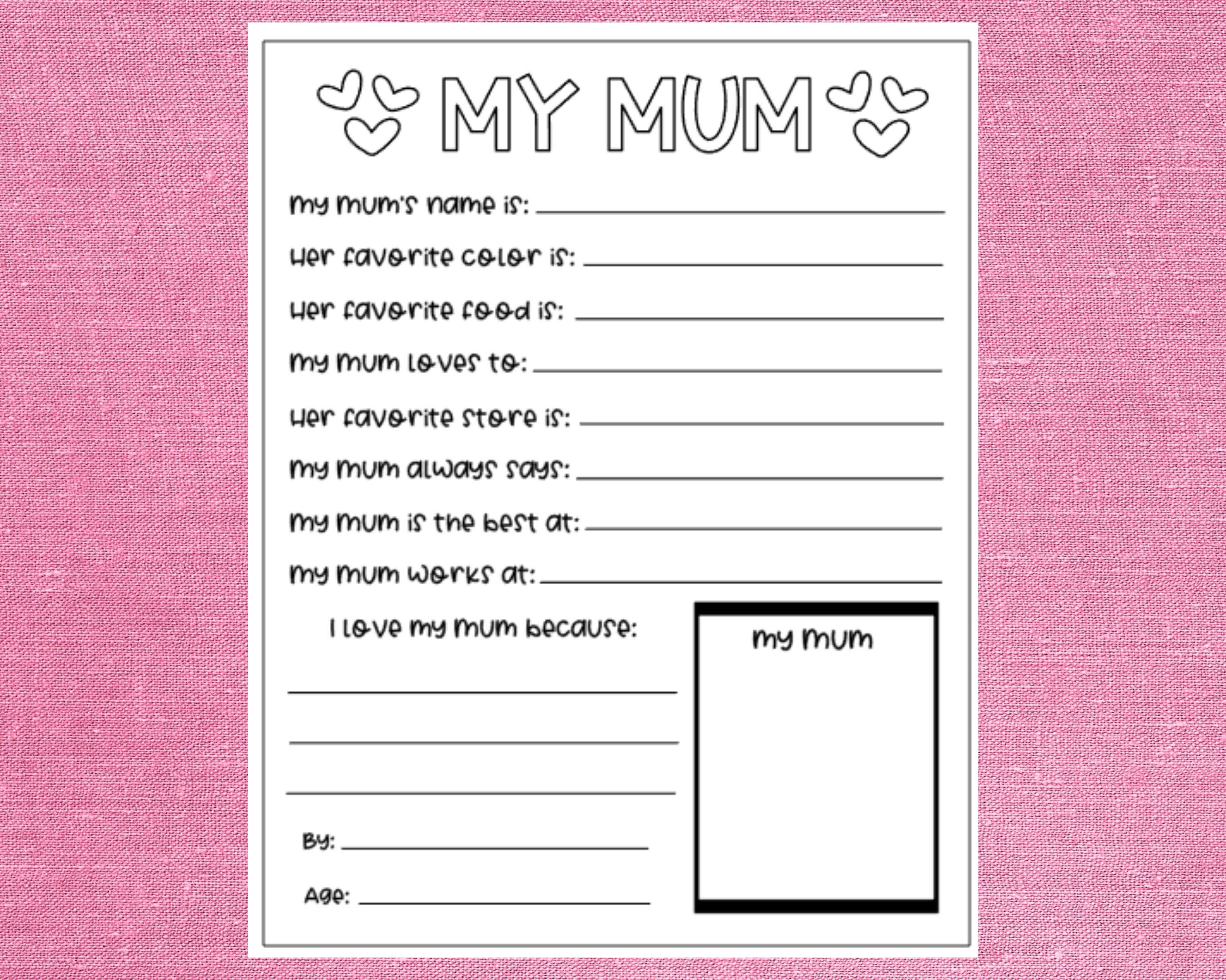 My Mum Printable for Mother's Day, What I Love About My Mum Worksheet ...