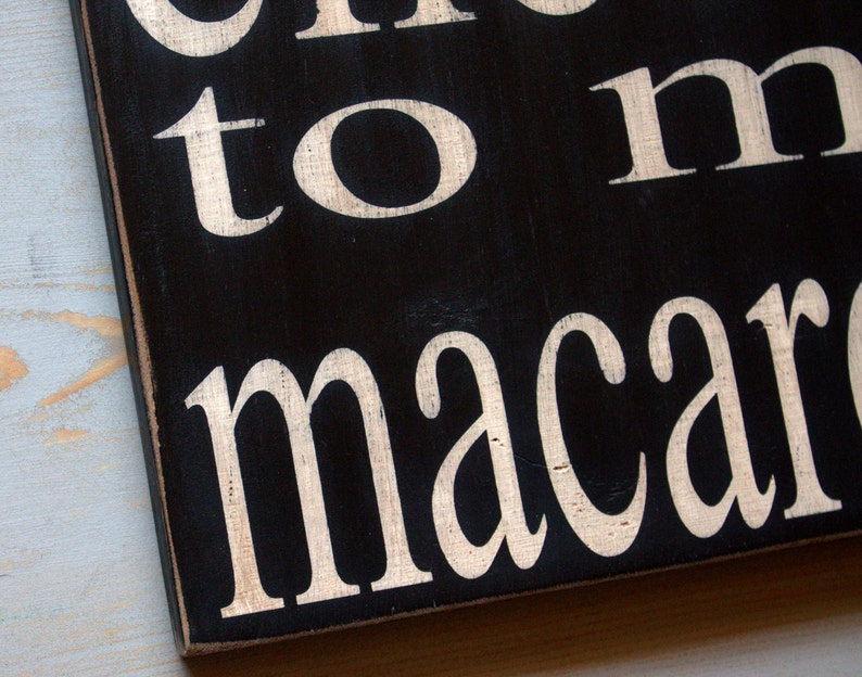You Are the Cheese to My Macaroni Painted Wood Sign Mac and - Etsy UK