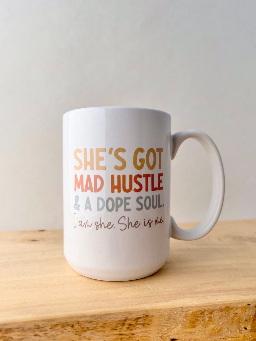 Mug, She’s Got Mad Hustle Affirmation, 15 Oz Coffee Cup - Etsy
