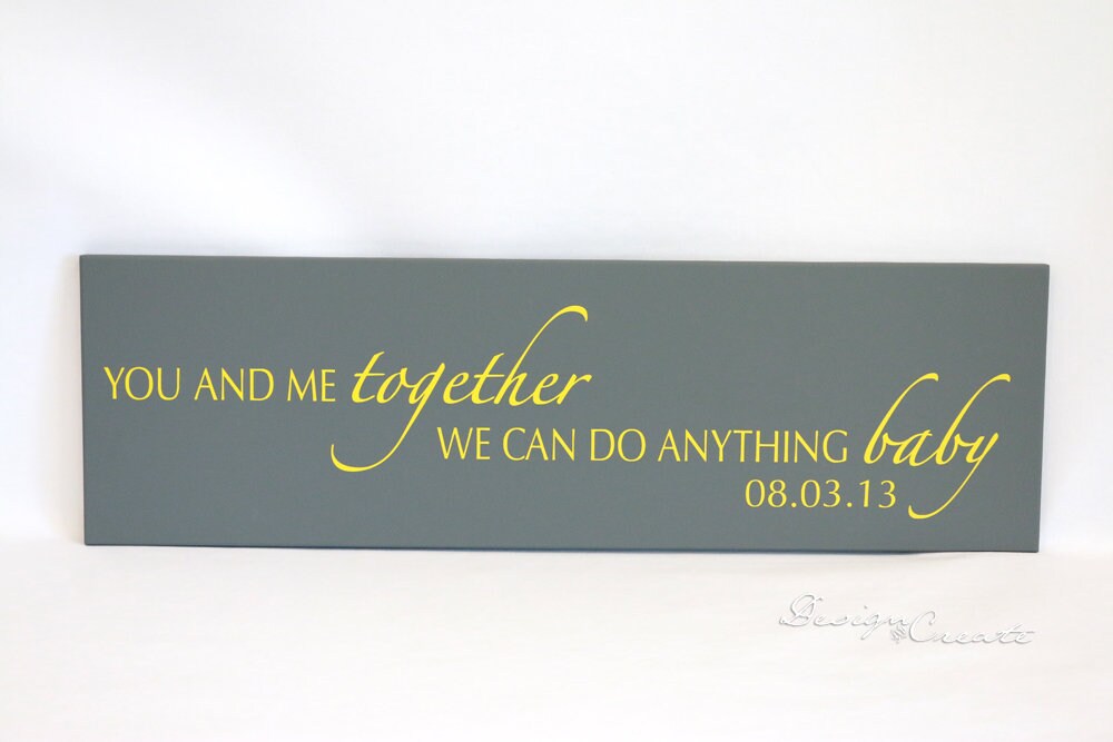 Custom Wedding Sign You and Me together we can do anything | Etsy