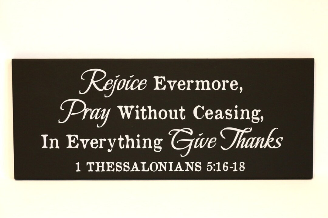 Sign - Rejoice Evermore, Pray Without Ceasing, in Everything Give ...