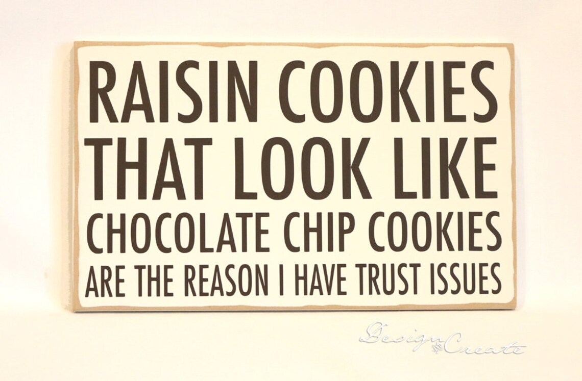 Custom Wood Sign Funny Wood Sign RAISIN COOKIES That Look - Etsy