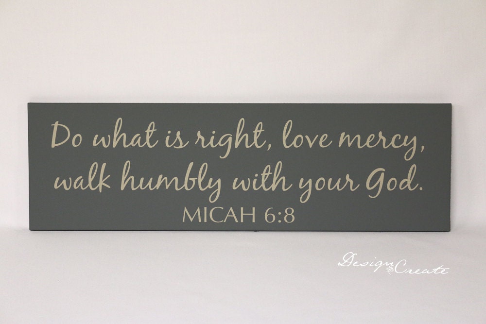 Custom Bible Verse Sign, Scripture - Do What is Right, Love Mercy, Walk ...