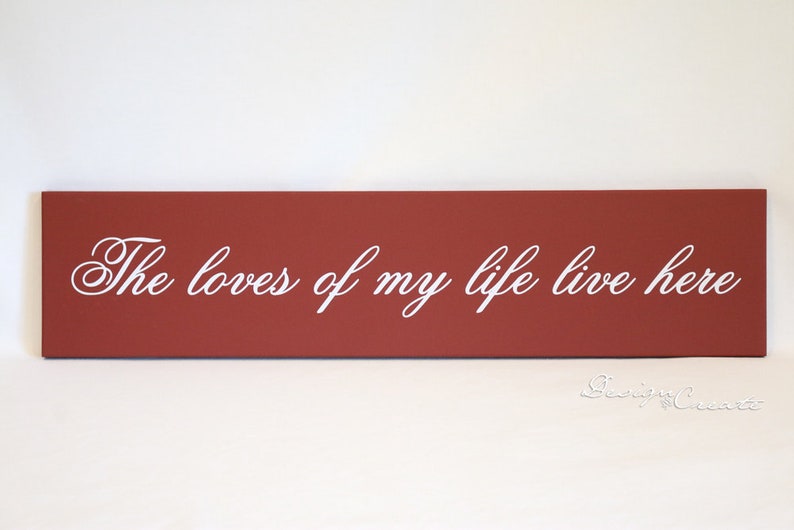 Custom Family Sign The loves of my life live here Custom | Etsy