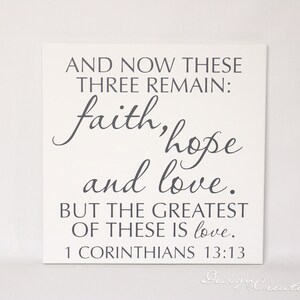 Bible Verse, Scripture Wood Sign - and Now These Three Remain: FAITH ...