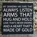 Custom Sign - My Grandma Has Ears That Always Listen Arms That Hug and ...