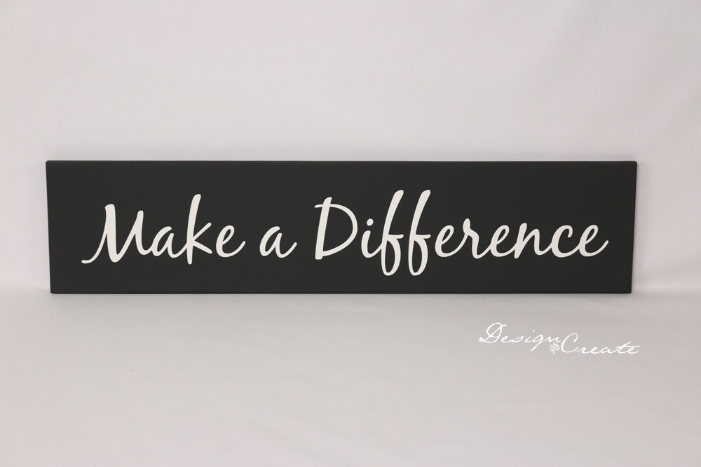 Wood Sign - Make a Difference - Custom Wood Sign, You Pick Colors - Etsy