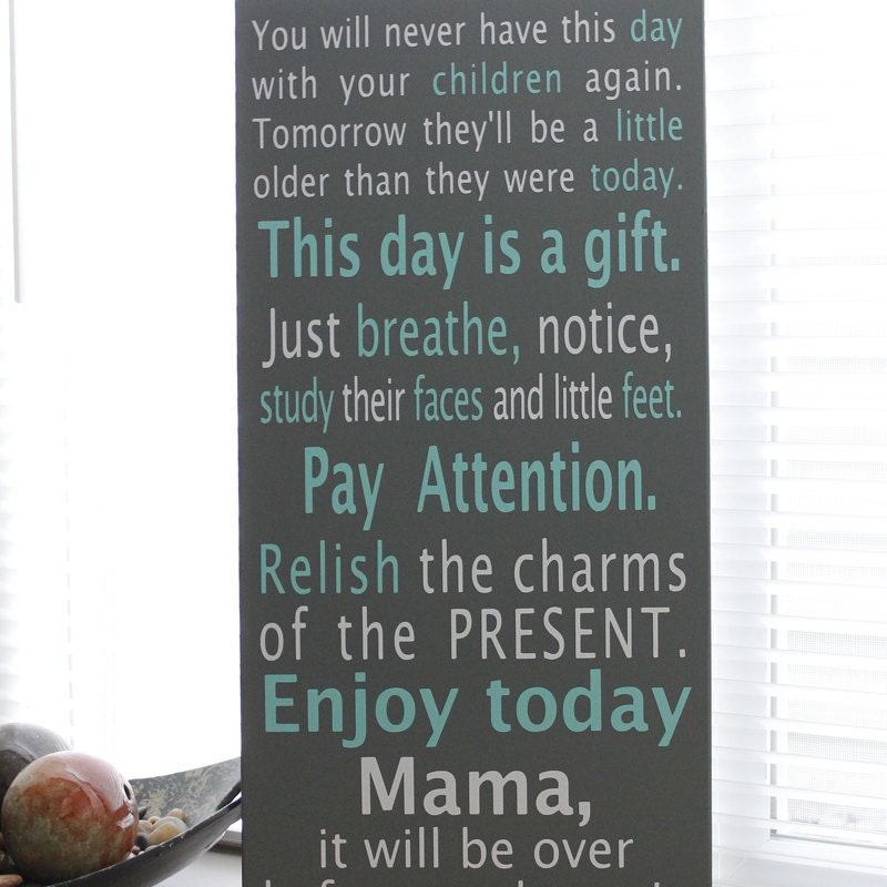 You Will Never Have This Day With Your Children Again - Etsy