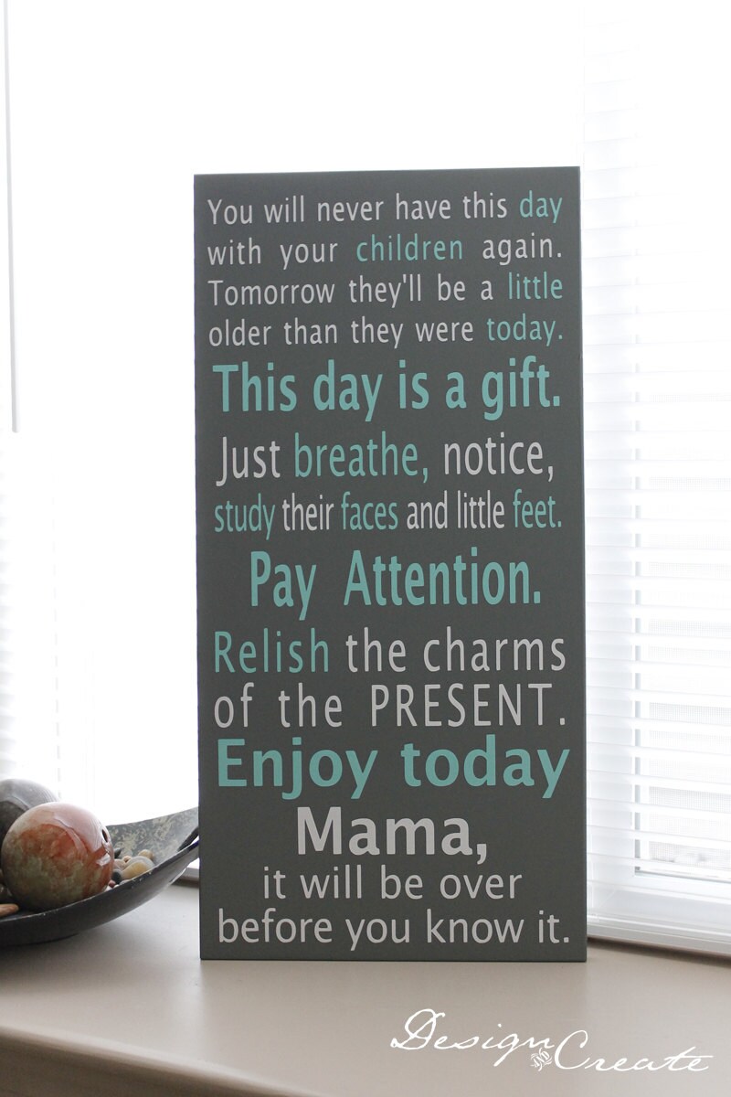 Custom Sign You will never have this day with your children | Etsy