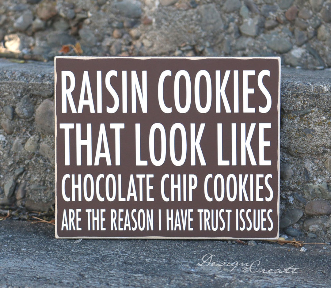 Custom Wood Sign - Funny Wood Sign - RAISIN COOKIES That Look Like ...