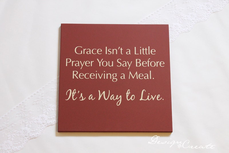 Custom Wood Sign - Grace Isn't a Little Prayer You Say Before Receiving ...