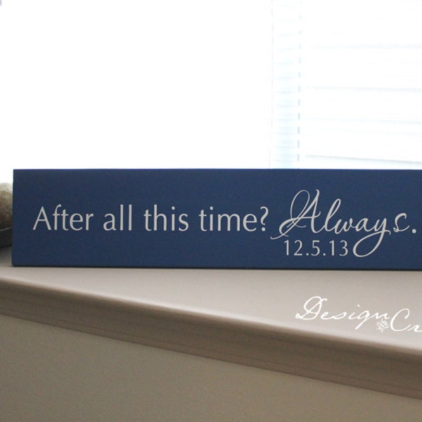 After All This Time Always Sign - Etsy