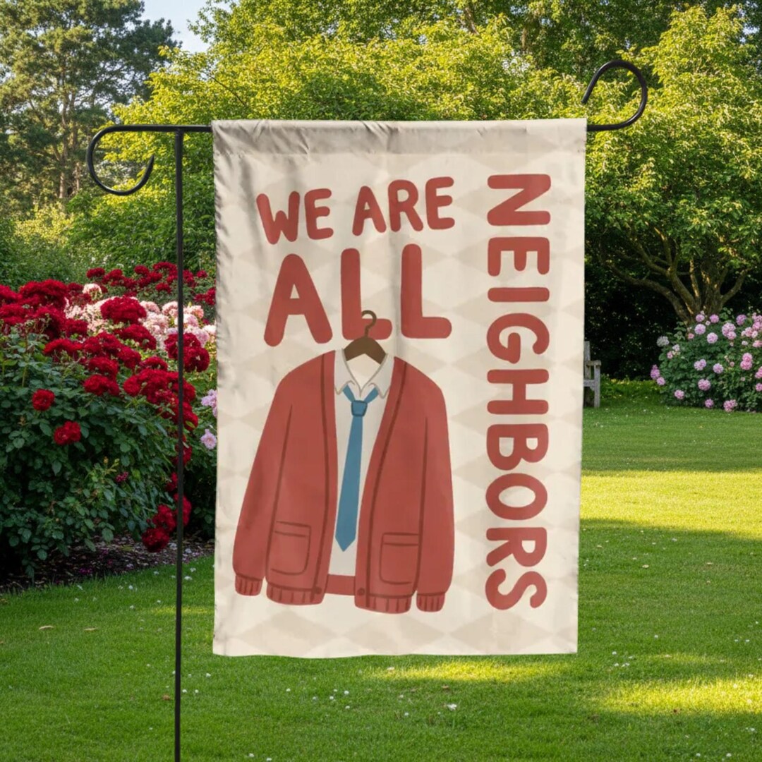 We Are All Neighbors Garden Flag, Kindness and Inclusion Yard Banner ...