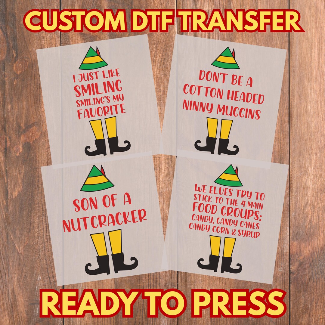 Elf Movie Quote DTF Transfer • Funny Christmas Elf Designs • Ready to ...