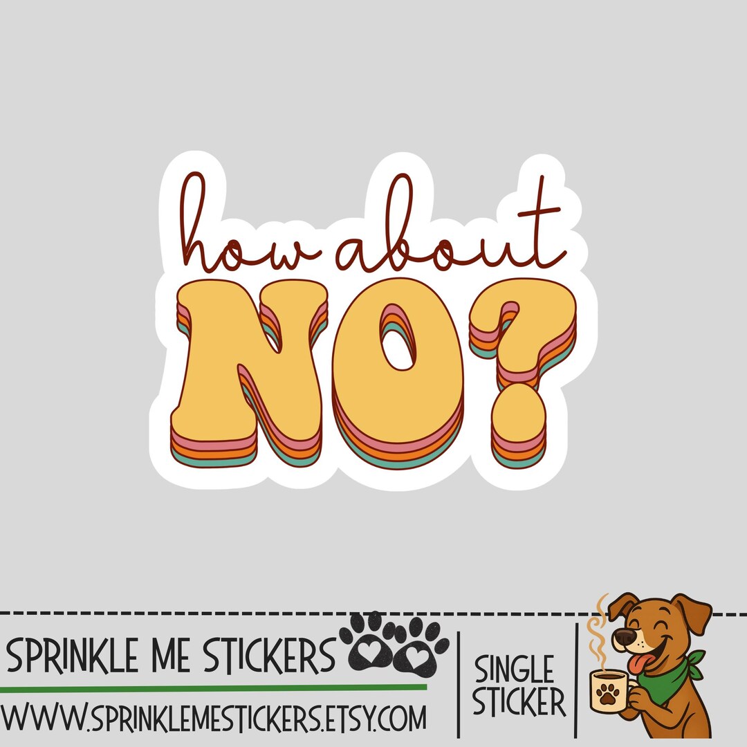 How About No? Sticker-vinyl Decal - Etsy