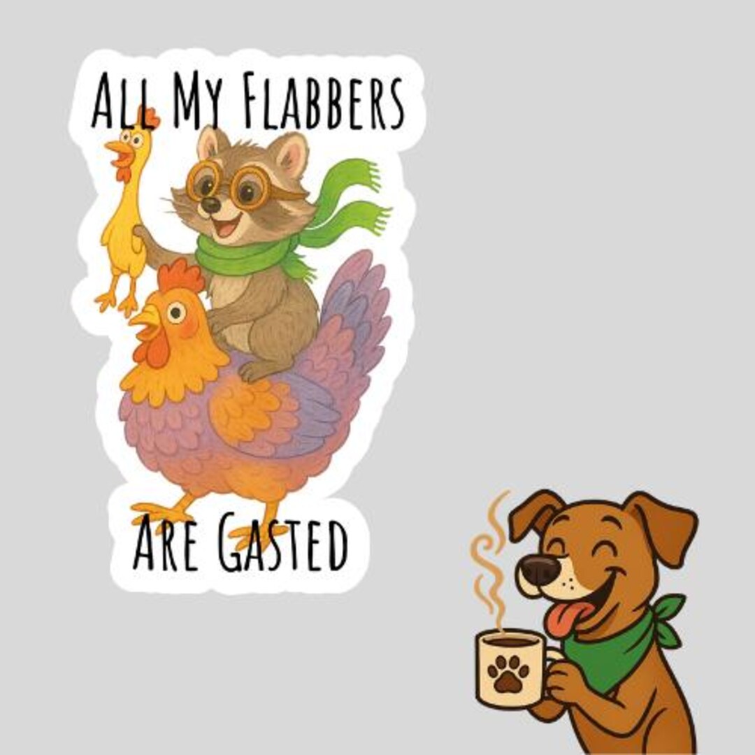 All My Flabbers Are Gaster Sticker-rubber Chicken, Rooster and Raccoon ...