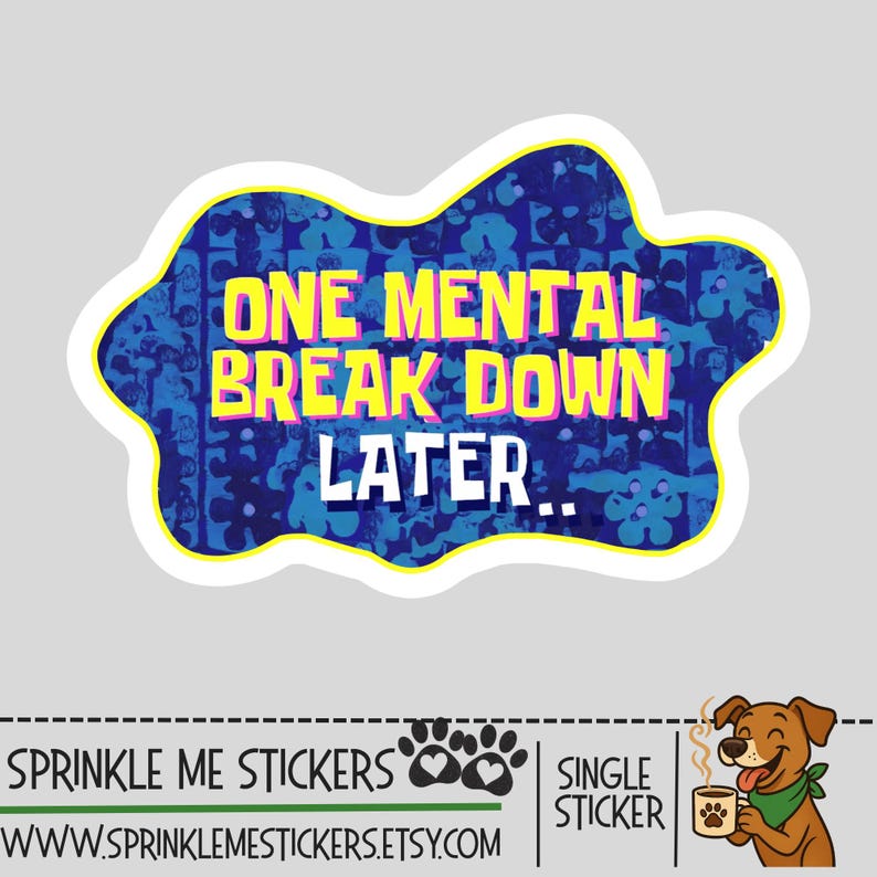 One Mental Break Down Later...sticker-laptop Decal - Etsy