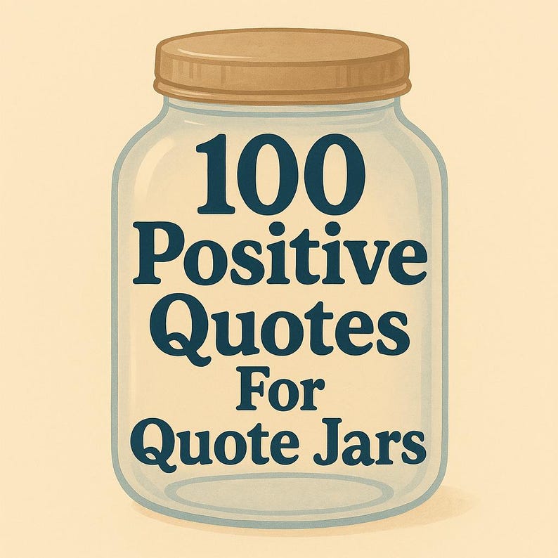 100 Positive Nice Quotes for Quote Jars - Etsy