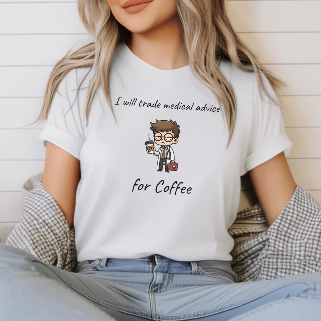 Funny Doctor Medical Humor T-shirt: Physician Coffee Advice - Etsy